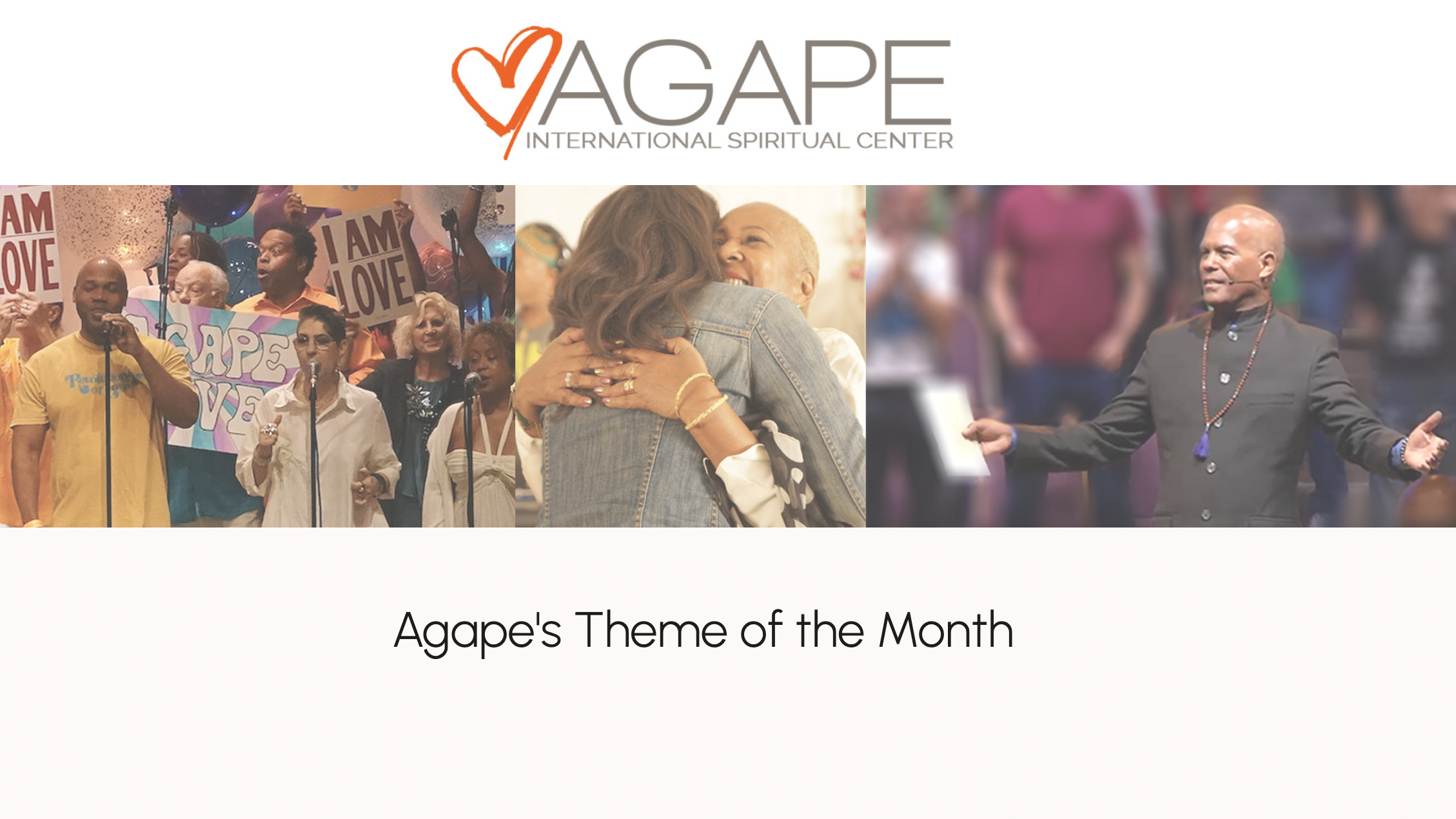 Theme of the Month - Agape International Spiritual Center